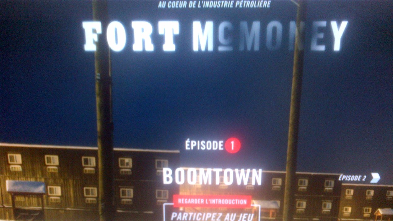 Fort McMoney, un jeu interactif sur la construction de Fort McMurray ...