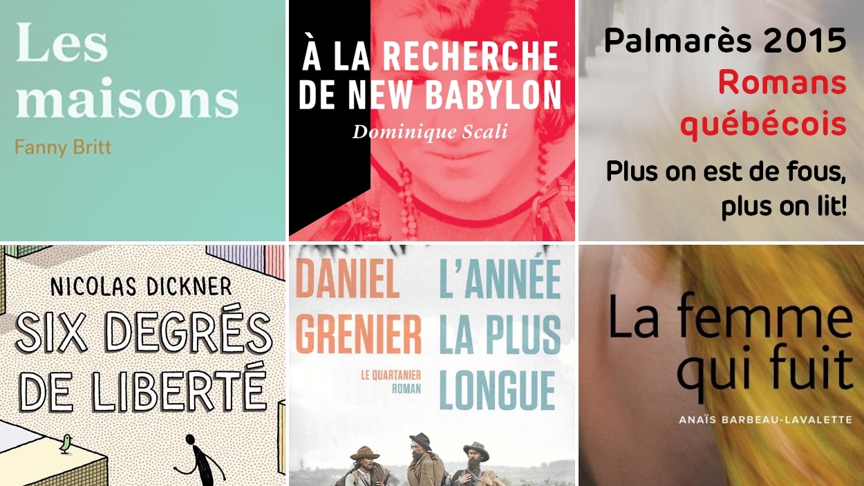 Le palmarès 2015 des meilleurs romans, catégorie livres québécois ...