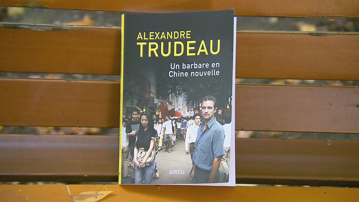 Alexandre Trudeau et la Chine, 50 ans après son père | Radio-Canada.ca